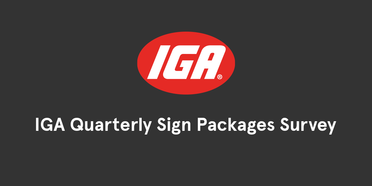 IGA Quarterly Sign Packages Survey